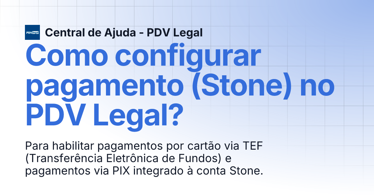 Como configurar pagamento (Stone) no PDV Legal? | Central de Ajuda ...