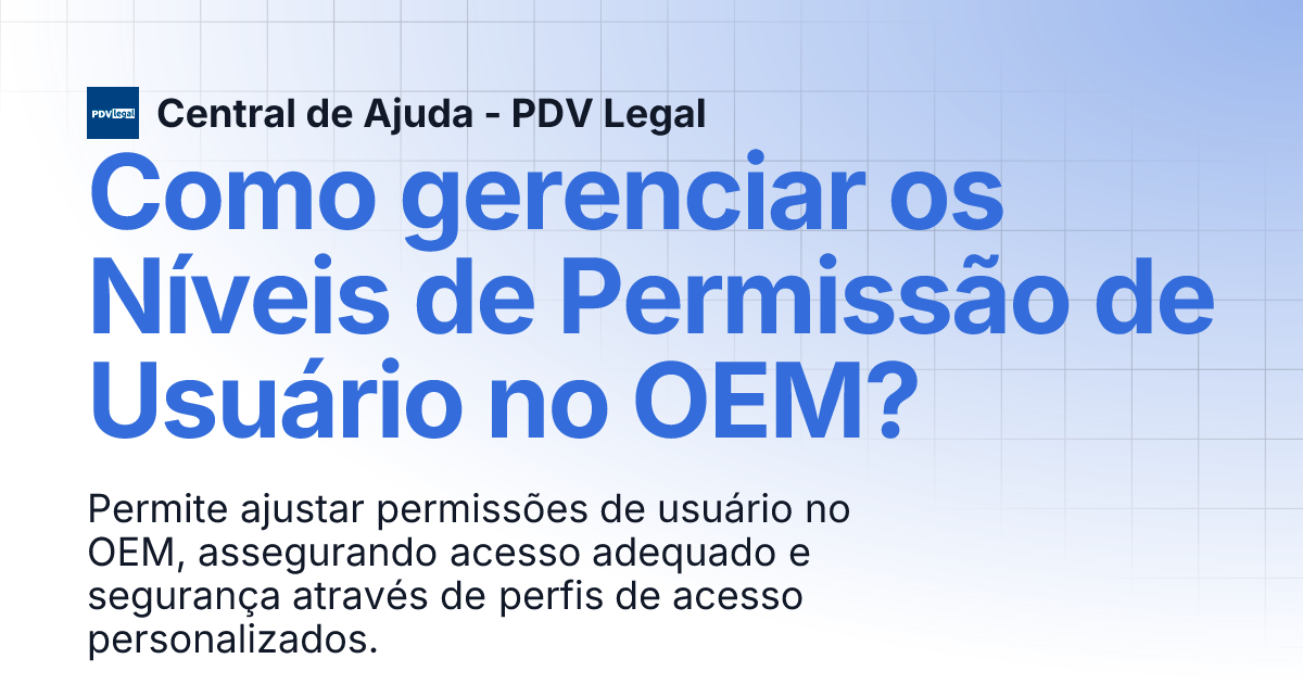 Como gerenciar os Níveis de Permissão de Usuário no OEM? | Central de ...